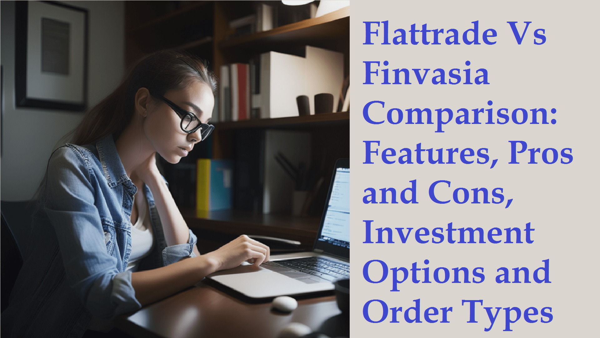 Flattrade Vs Finvasia Comparison: Features, Pros and Cons, Investment ...